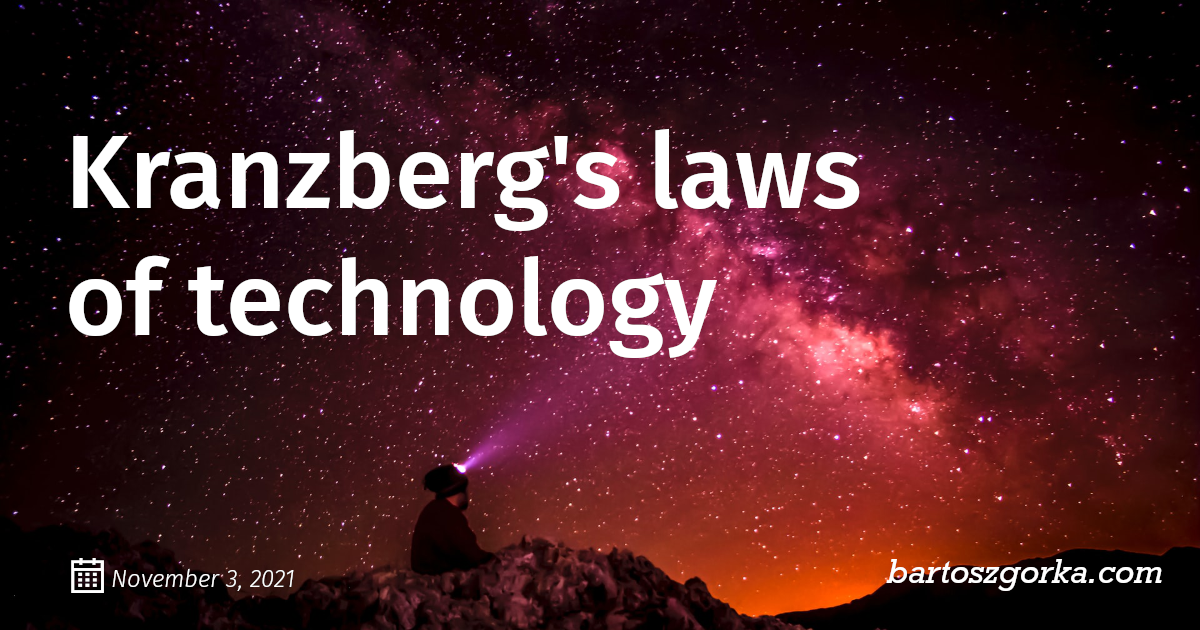 Kranzberg’s laws of technology | Bartosz Górka