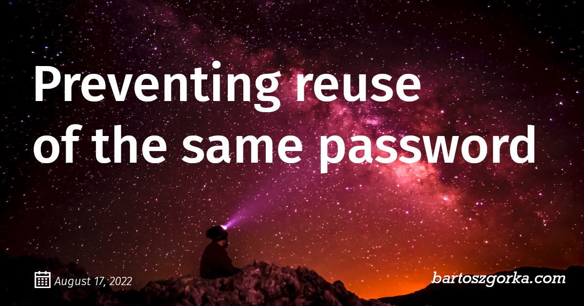 Preventing Reuse Of The Same Password Bartosz Górka