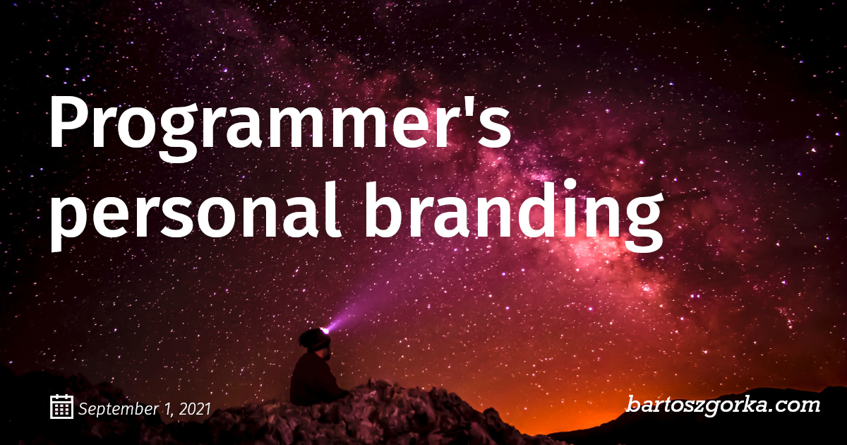 Programmer’s personal branding | Bartosz Górka