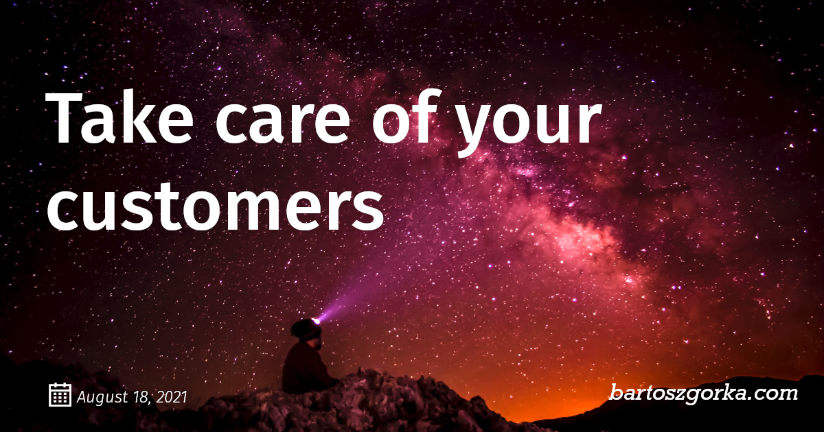 Take care of your customers | Bartosz Górka