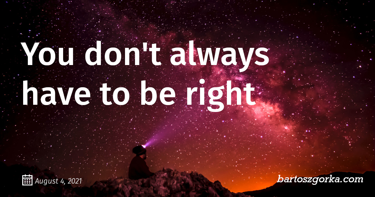 You don’t always have to be right | Bartosz Górka